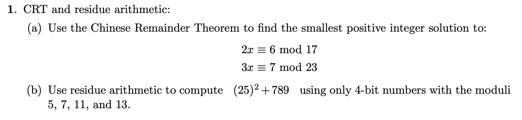Solved 1. CRT and residue arithmetic: (a) Use the Chinese | Chegg.com