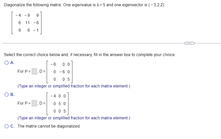 Diagonalize the following matrix. The real | Chegg.com