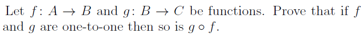 Solved Let f:A→B ﻿and g:B→C ﻿be functions. Prove that if | Chegg.com