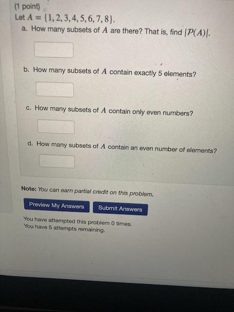 Solved (1 point) Let A={1,2,3,4,5,6,7,8}. a. How many | Chegg.com