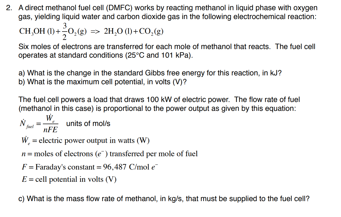 Solved A direct methanol fuel cell (DMFC) works by reacting | Chegg.com