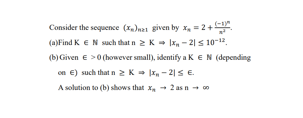 Solved Consider the sequence (xn)n≥1 given by xn=2+n2(−1)n. | Chegg.com