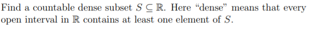 Solved Find a countable dense subset S CR. Here "dense” | Chegg.com