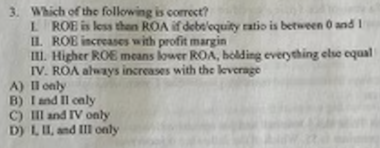 Solved 3. Which of the following is sorrest? L. ROE is less | Chegg.com