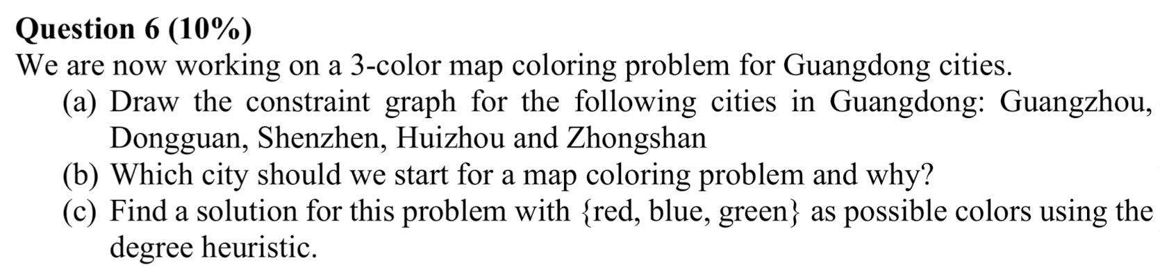 Solved Question 6 (10%) We are now working on a 3-color map | Chegg.com