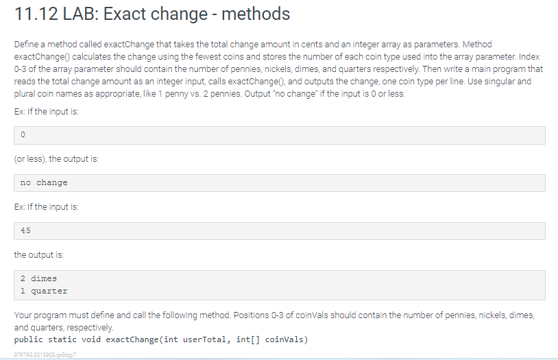 Solved 11.12 LAB: Exact change - methods Define a method | Chegg.com