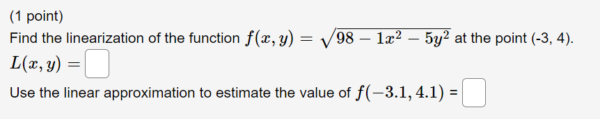 Solved (1 point) Find the linearization of the function f(x, | Chegg.com