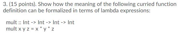 Solved 3. (15 points). Show how the meaning of the following | Chegg.com
