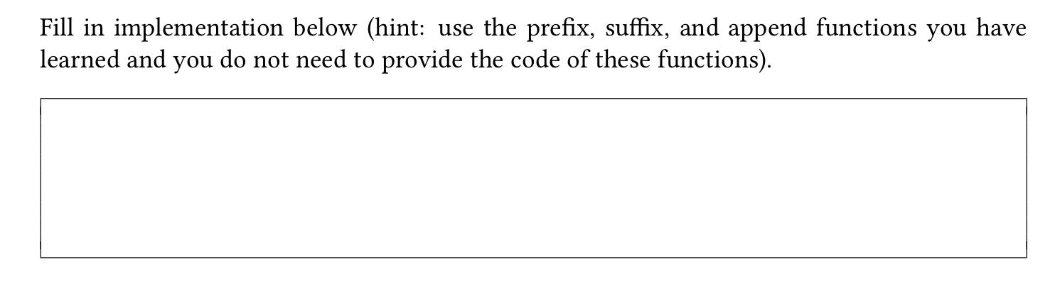 Solved 3. (1 point) Fill in the implementation of the | Chegg.com
