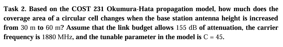 Solved Task 2. ﻿Based on the COST 231 ﻿Okumura-Hata | Chegg.com