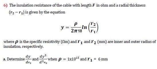 Solved 6) The insulation resistance of the cable with length | Chegg.com