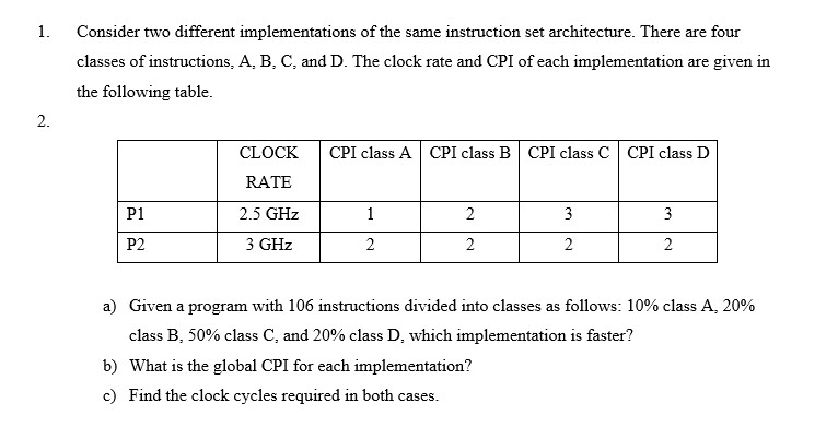 Solved 1. Consider two different implementations of the same | Chegg.com
