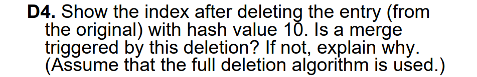 Solved Part D. Consider the Extendible Hashing index shown | Chegg.com Solved Part D. Consider the Extendible Hashing index shown | Chegg.com
