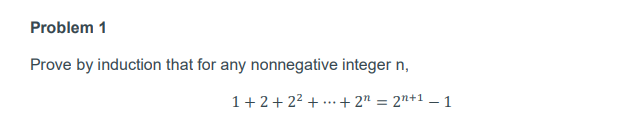 Solved Problem 1 Prove by induction that for any nonnegative | Chegg.com