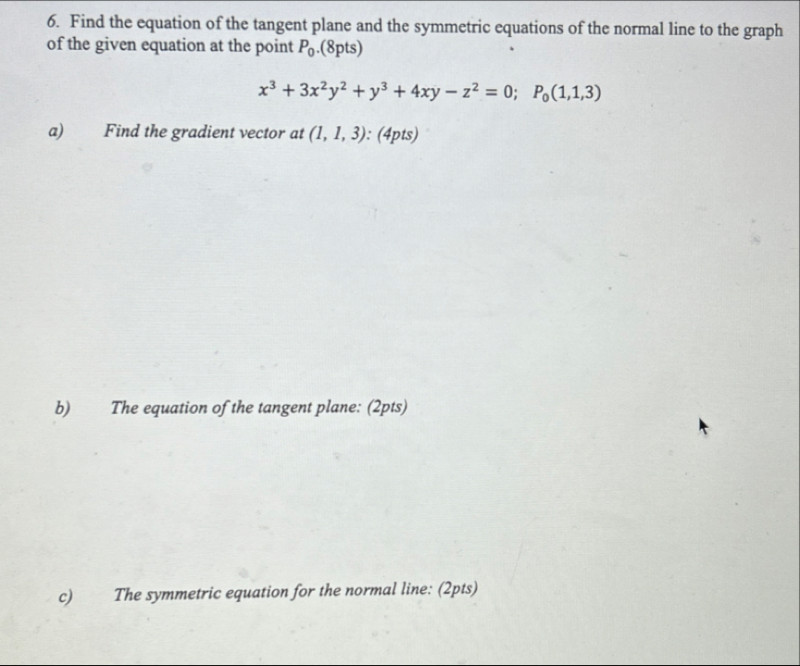 Solved 6. Find the equation of the tangent plane and the | Chegg.com