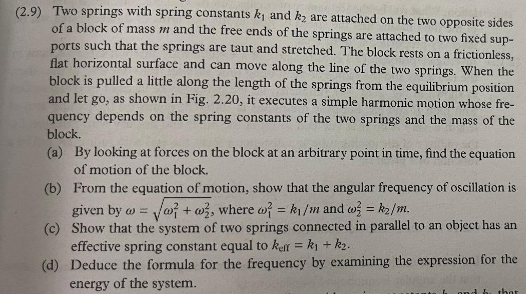 Solved 2 9 Two Springs With Spring Constants K1 And K2 Are