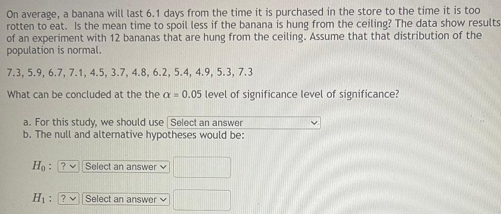 Solved On average, a banana will last 6.1 days from the time | Chegg.com