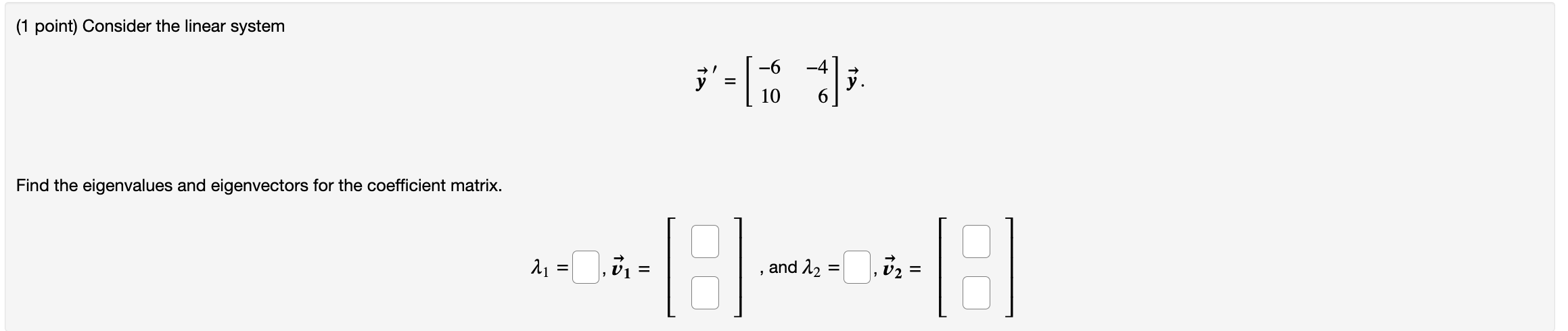 Solved (1 point) Suppose A is a 2×2 real matrix with an | Chegg.com