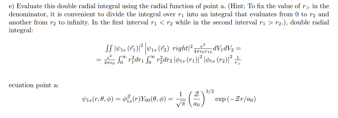 Solved e) Evaluate this double radial integral using the | Chegg.com