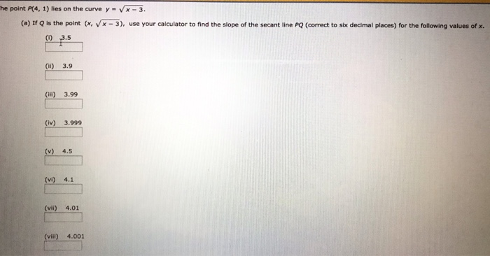 Solved he point P(4, 1) lies on the curve y- vx-3. (e) Ir Q | Chegg.com