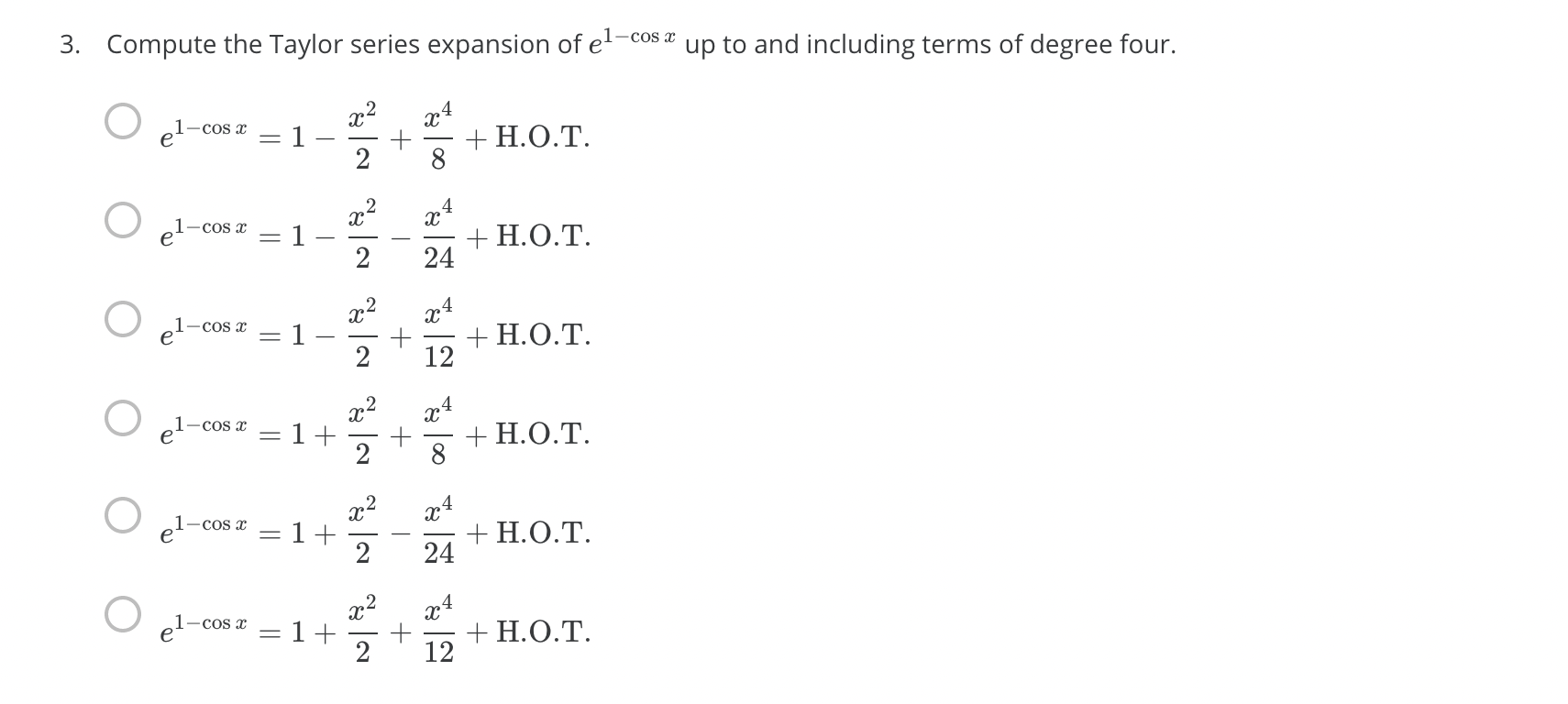 Solved 3. Compute the Taylor series expansion of el-cos x up | Chegg.com
