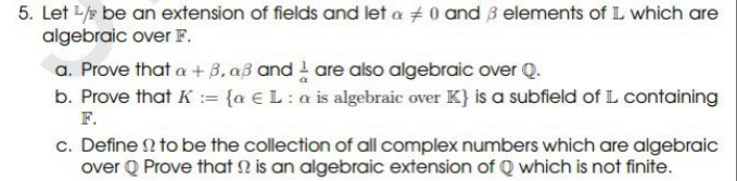 Solved 5. Let L/F be an extension of fields and let α =0 and | Chegg.com