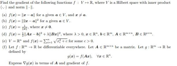 Solved Find the gradient of the following functions f : V 7→ | Chegg.com