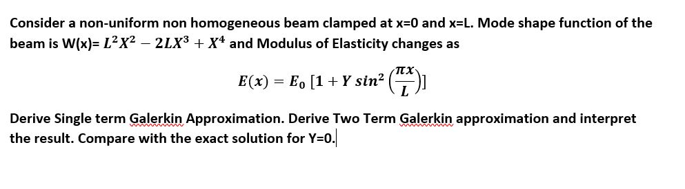 Solved Consider a non-uniform non homogeneous beam clamped | Chegg.com