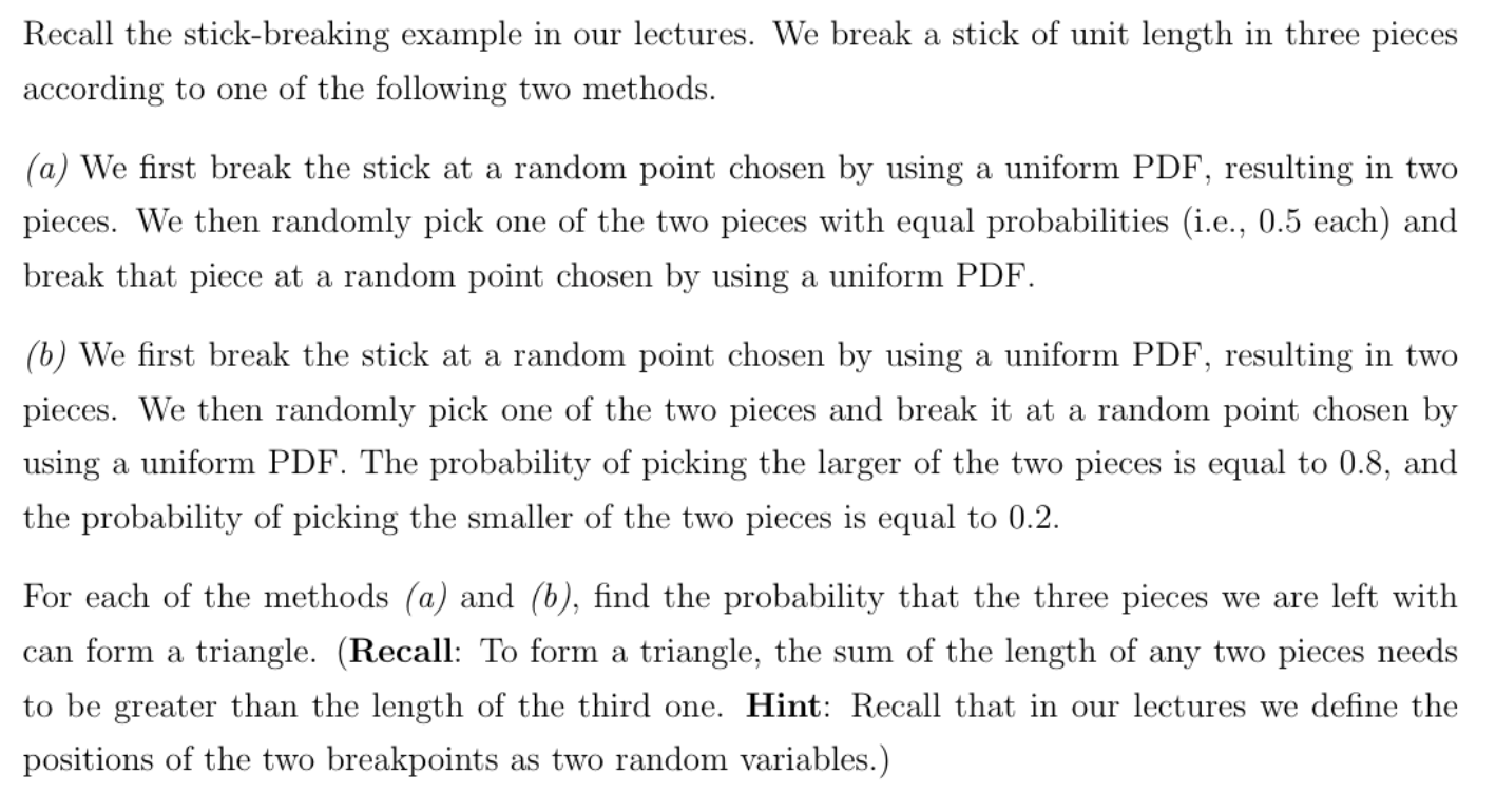 Solved Recall the stick-breaking example in our lectures. We | Chegg.com