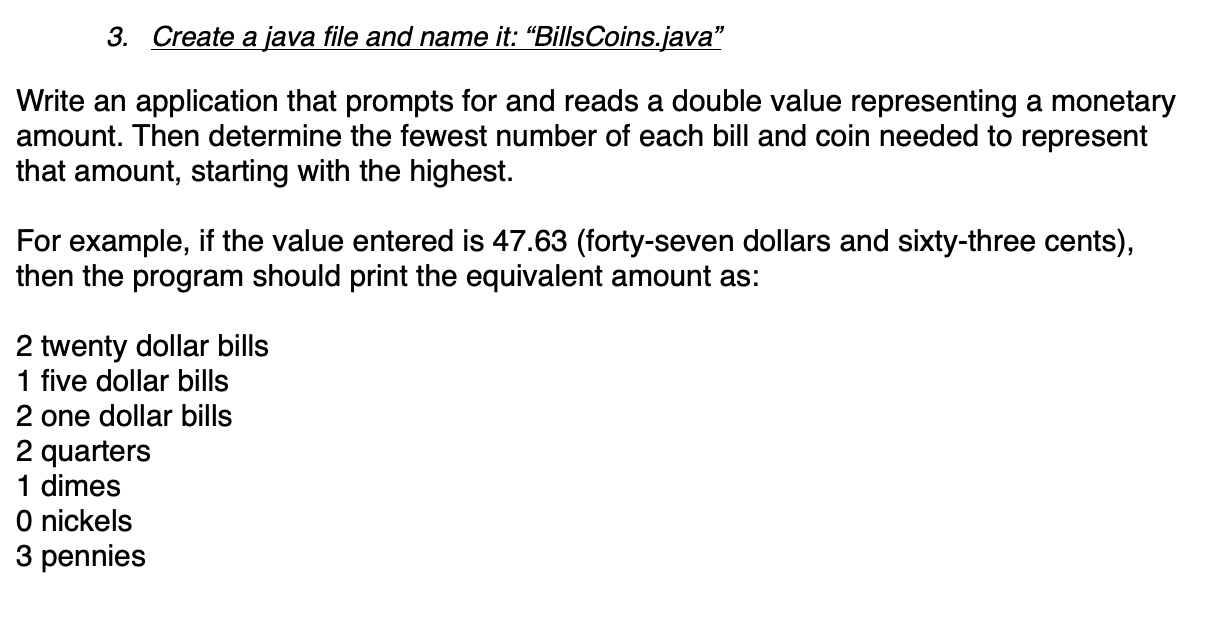 Solved 3. Create a java file and name it: “Bills Coins.java" | Chegg.com