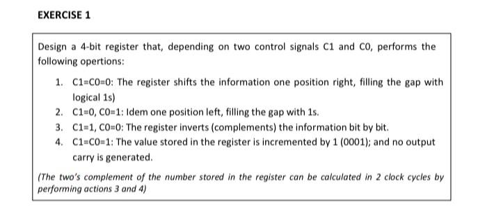 Solved EXERCISE 1Design a 4-bit register that, depending on | Chegg.com