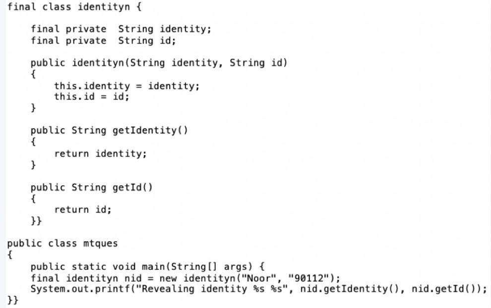 Solved Class identityn can be made immutable by: final | Chegg.com