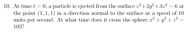 Solved 10. At time t=0, a particle is ejected from the | Chegg.com