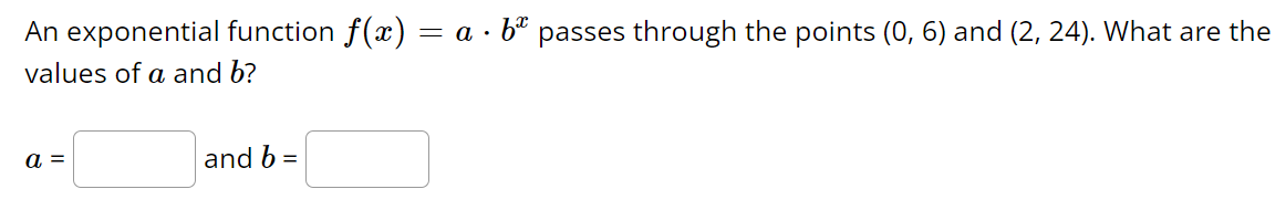 Solved An exponential function f(x)=a*bx ﻿passes through the | Chegg.com