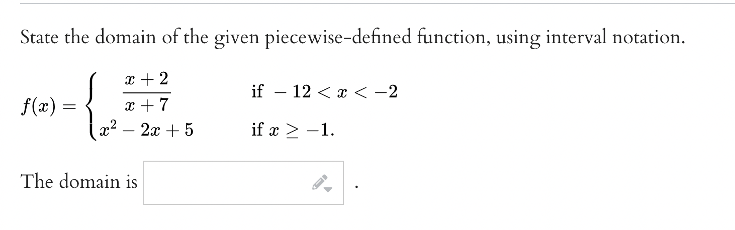 Solved State the domain of the given piecewise-defined | Chegg.com