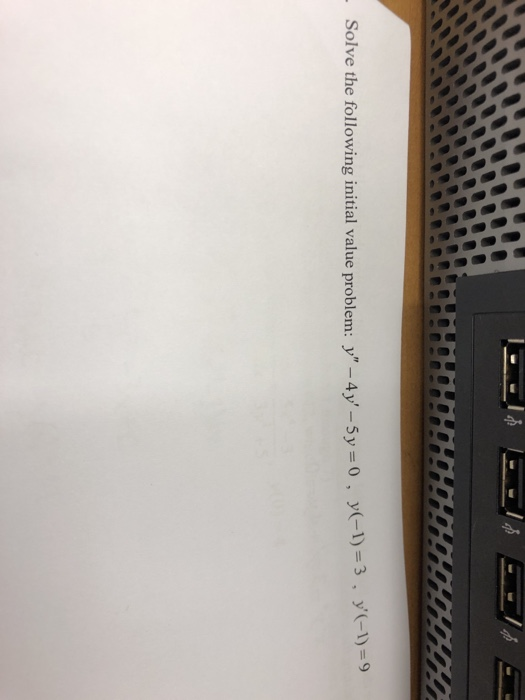 Solved Solve The Following Initial Value Problem Y 4y 5y