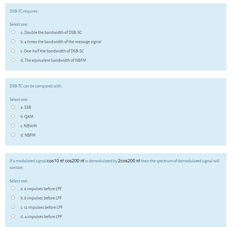 Solved DSB-TC requires: Select one: a. Double the bandwidth | Chegg.com