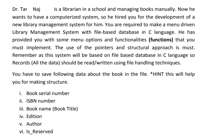 Solved Dr. Tar Naj is a librarian in a school and managing | Chegg.com