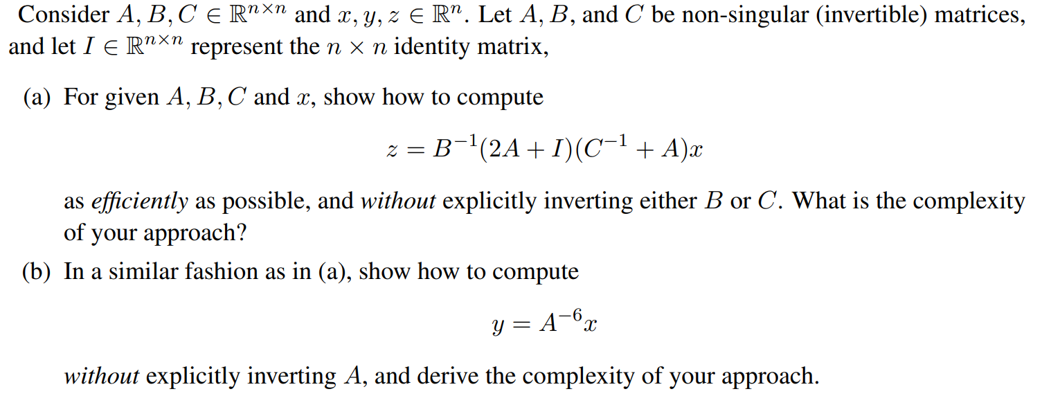 Consider A, B, C e Rnxn and x, y, z E R”. Let A, B, | Chegg.com Consider A, B, C e Rnxn and x, y, z E R”. Let A, B, | Chegg.com