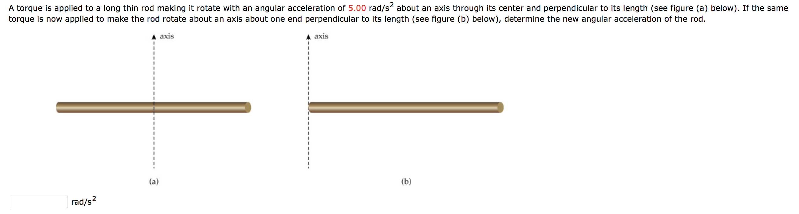 Solved A torque is applied to a long thin rod making it | Chegg.com