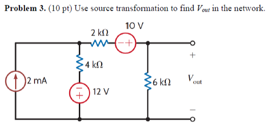 Solved Problem 3. (10 pt) ﻿Use source transformation to | Chegg.com
