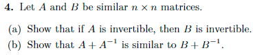 Solved 4. Let A and B be similar nxn matrices. (a) Show that | Chegg.com