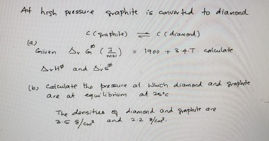 Solved At high pressure graphite is converted to diamond - | Chegg.com