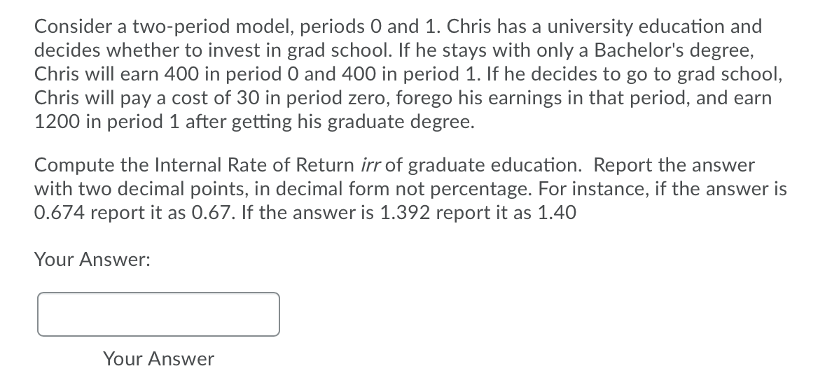 Solved Consider a two-period model, periods 0 and 1. Chris | Chegg.com