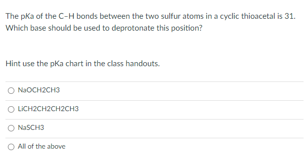 Solved The pka of the C-H bonds between the two sulfur atoms | Chegg.com