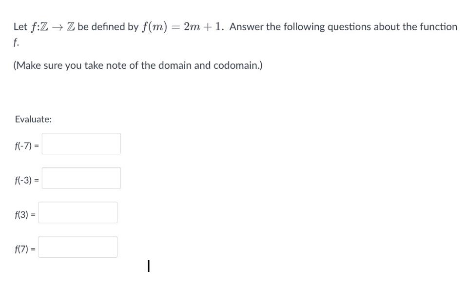 Solved Let f:Z→Z be defined by f(m)=2m+1. Answer the | Chegg.com