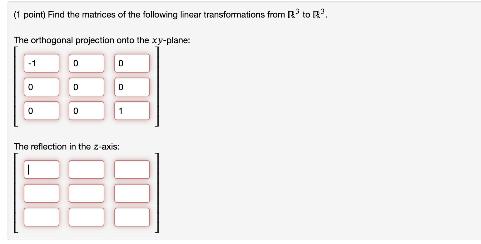 Solved (1 point) Find the matrices of the following linear | Chegg.com