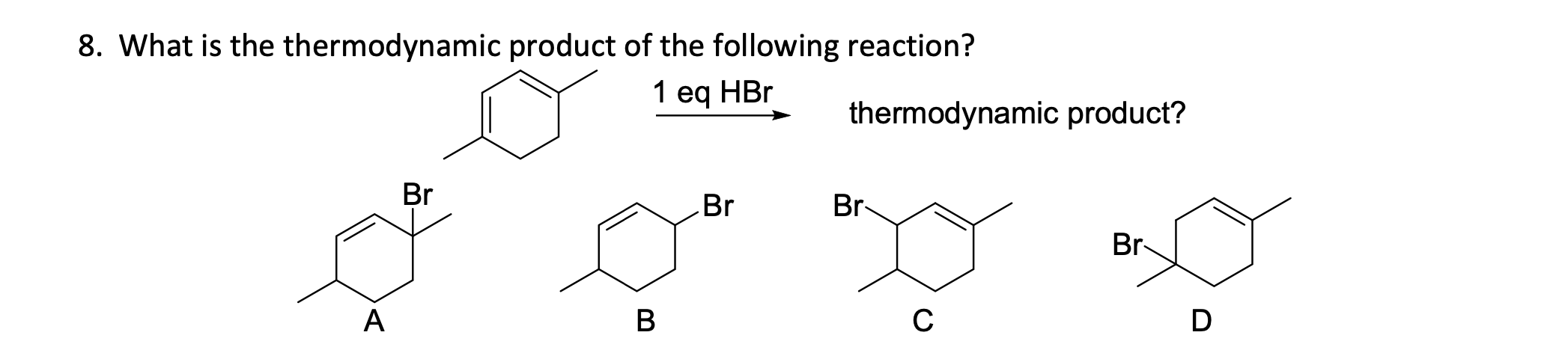 Solved What is the thermodynamic product of the following | Chegg.com
