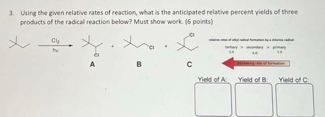 Solved 3. Using the given relative rates of reaction, what | Chegg.com