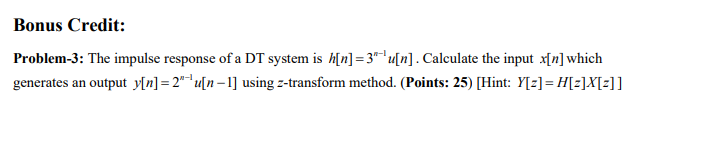 Solved Problem-3: The impulse response of a DT system is | Chegg.com